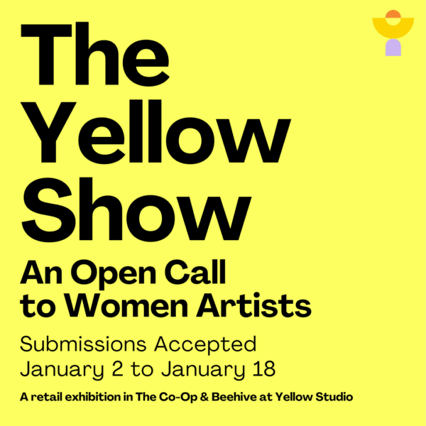 Submissions: The Yellow Show – An Open Call to Women Artists – Yellow ...